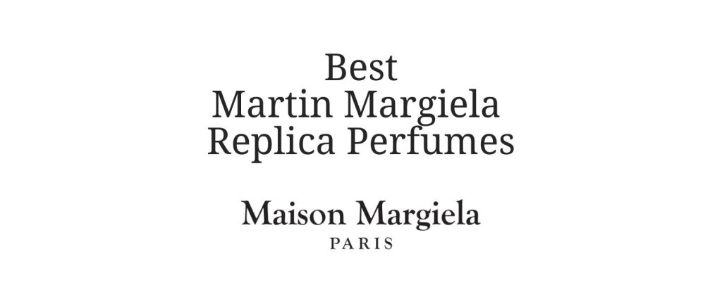 Best Maison Margiela Replica Perfumes